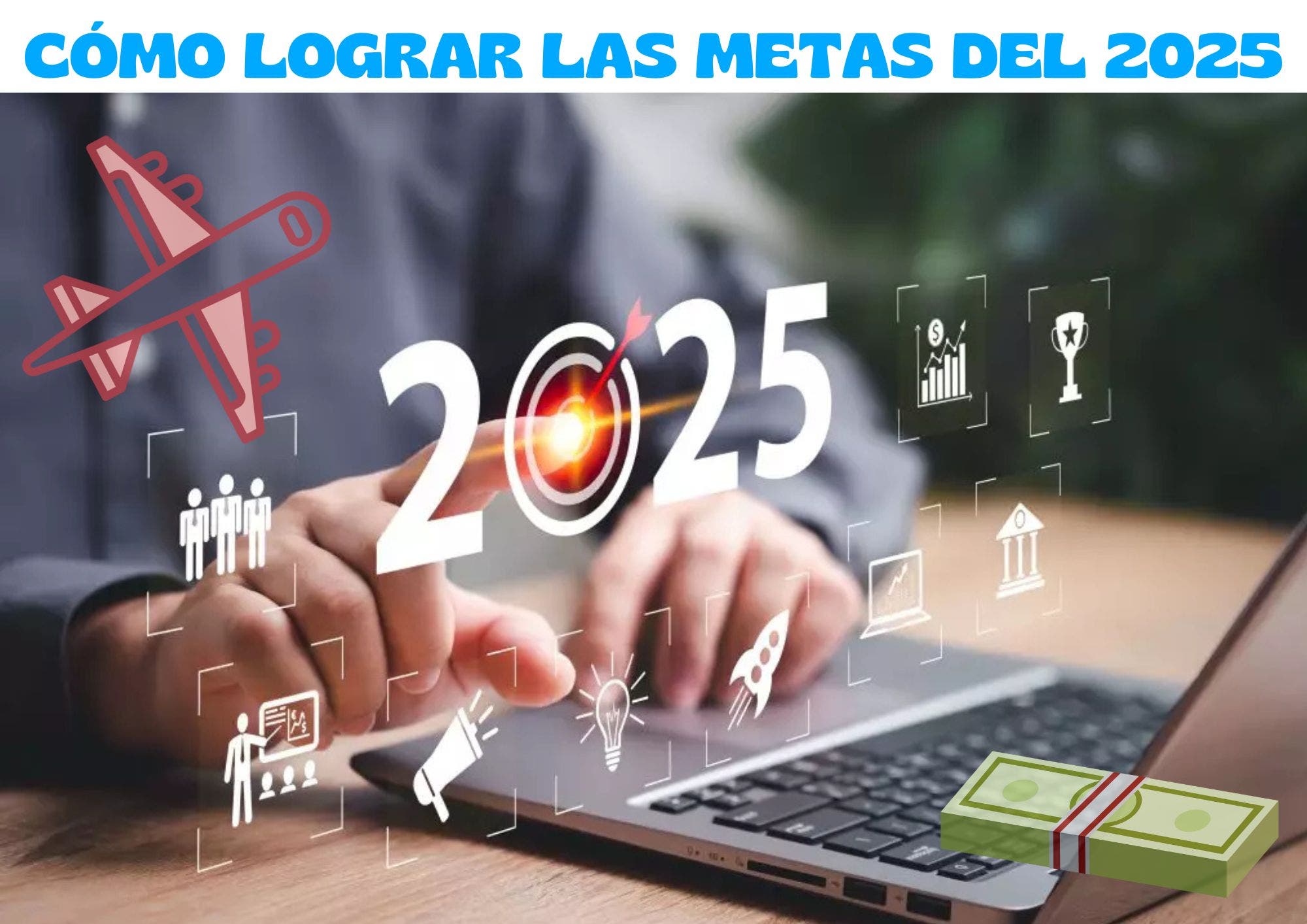 Objetivos para 2025: ¿cómo alcanzarlos? – Teleradio America – Últimas ...